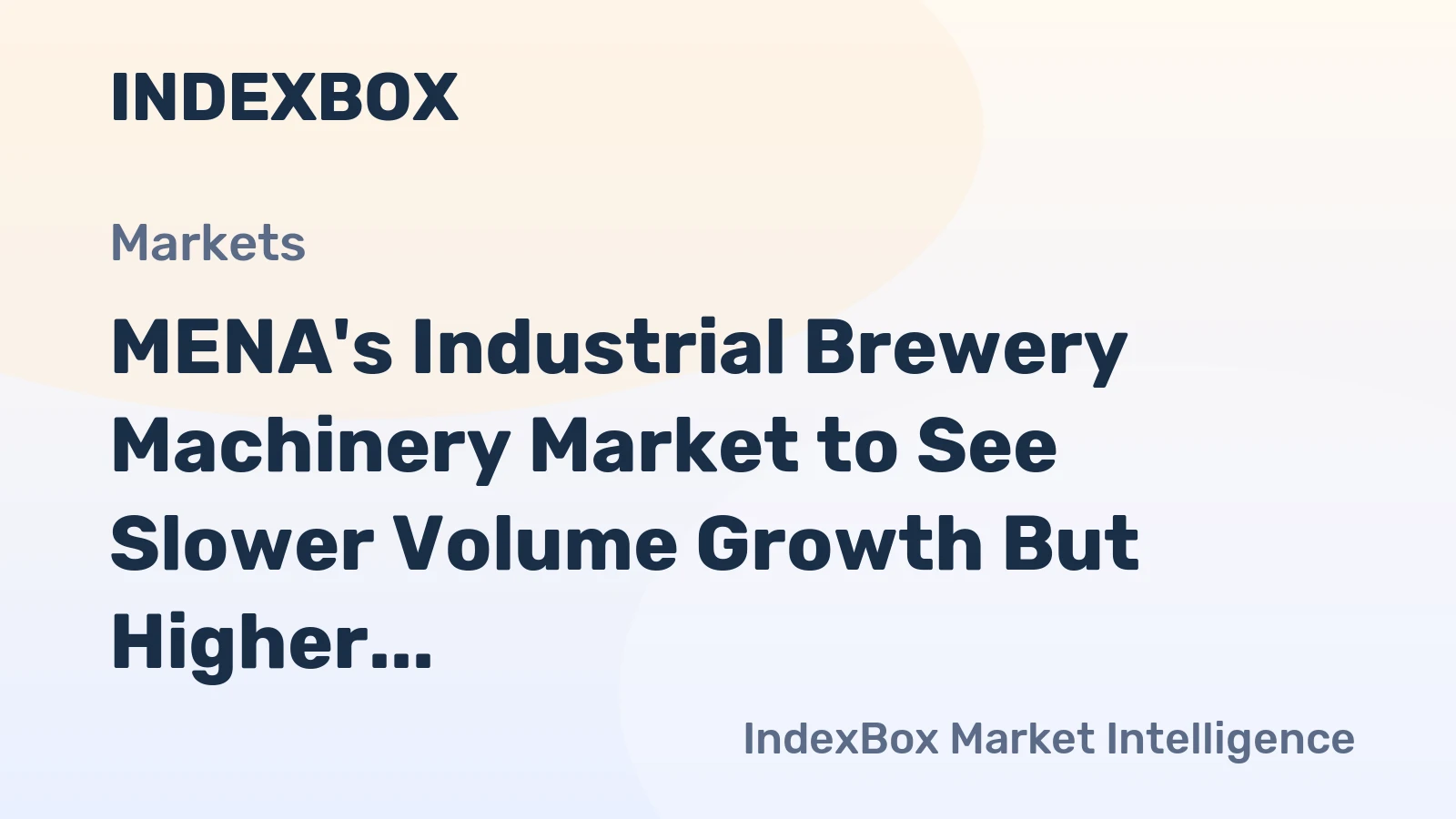 MENA's Industrial Brewery Machinery Market to See Slower Volume Growth But Higher Value CAGR of +1.5% Through 2035