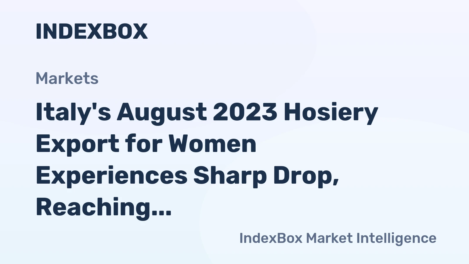Italy's August 2023 Hosiery Export for Women Experiences Sharp Drop, Reaching $25M