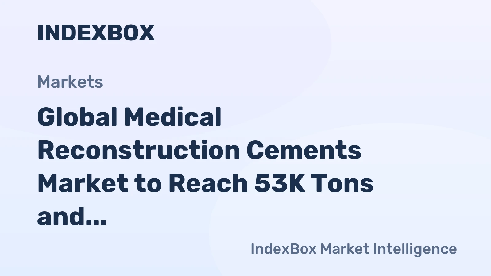 Global Medical Reconstruction Cements Market to Reach 53K Tons and $11.1B by 2035