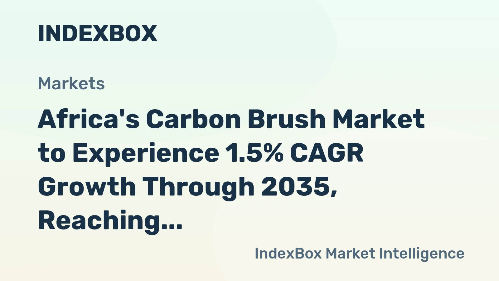 Africa's Carbon Brush Market to Experience 1.5% CAGR Growth Through 2035, Reaching $118M in Value