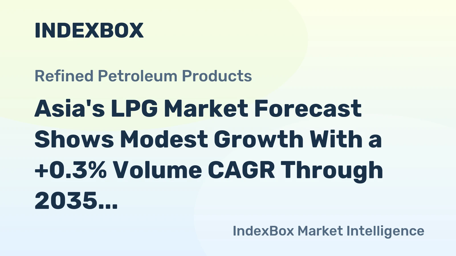Asia's LPG Market Forecast Shows Modest Growth With a +0.3% Volume CAGR Through 2035