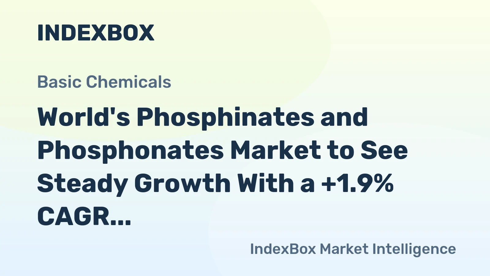 World's Phosphinates and Phosphonates Market to See Steady Growth With a +1.9% CAGR in Value