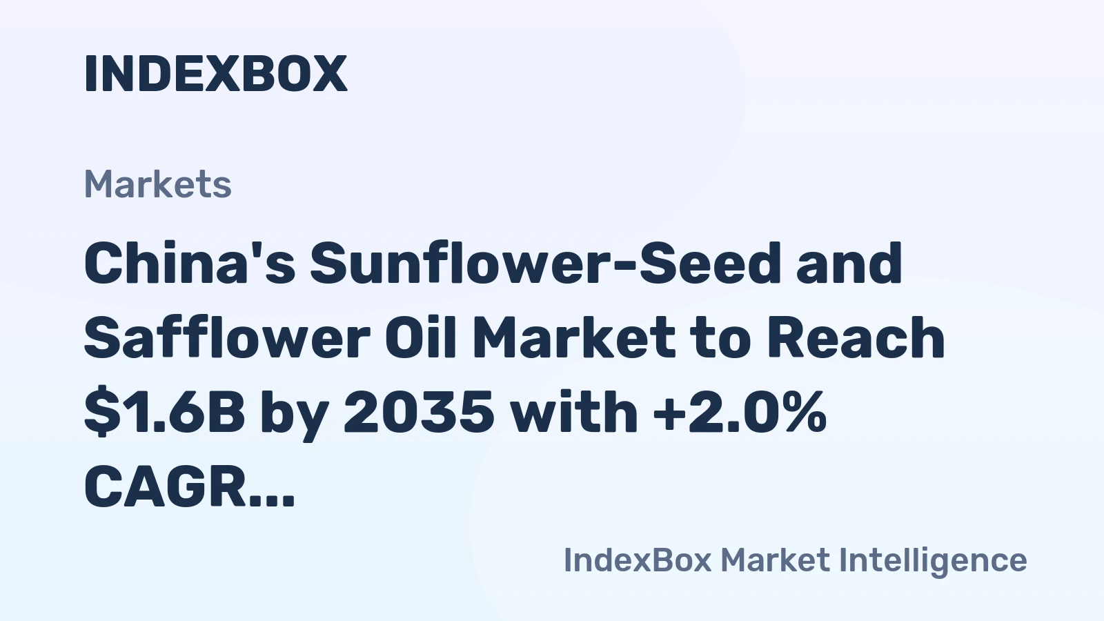 China's Sunflower-Seed and Safflower Oil Market to Reach $1.6B by 2035 with +2.0% CAGR