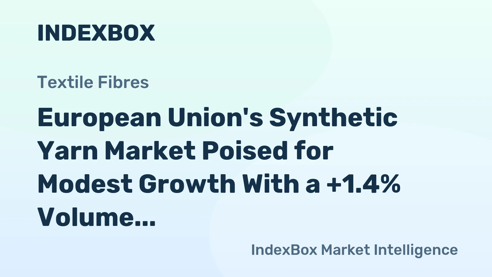 European Union's Synthetic Yarn Market Poised for Modest Growth With a +1.4% Volume CAGR Through 2035