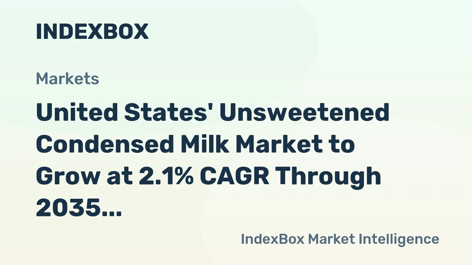 United States' Unsweetened Condensed Milk Market to Grow at 2.1% CAGR Through 2035