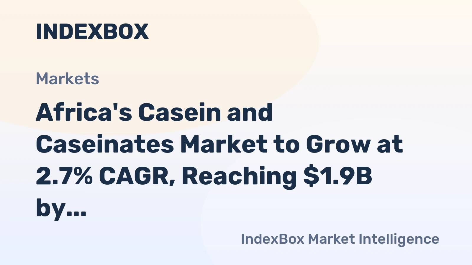 Africa's Casein and Caseinates Market to Grow at 2.7% CAGR, Reaching $1.9B by 2035
