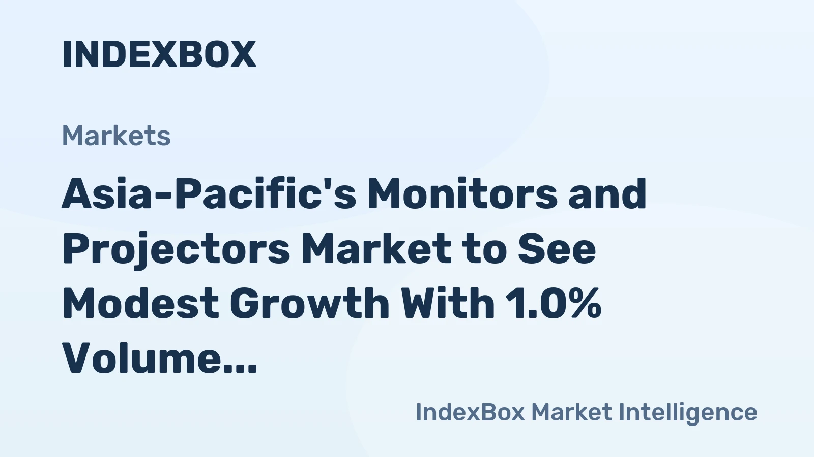 Asia-Pacific's Monitors and Projectors Market to See Modest Growth With 1.0% Volume CAGR Through 2035