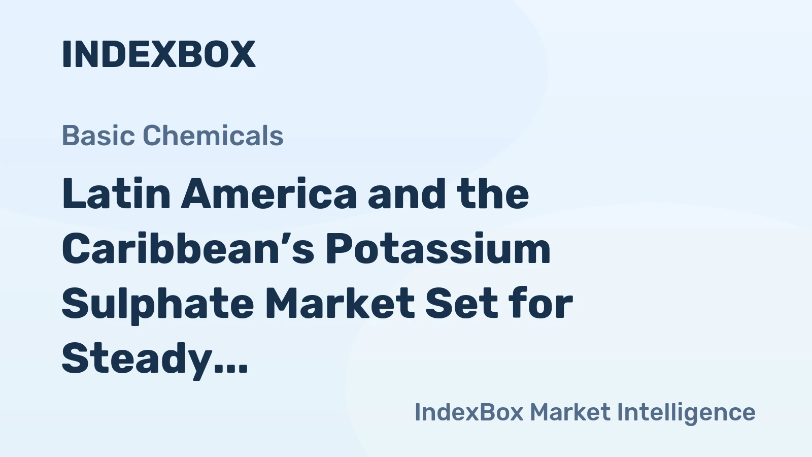 Latin America and the Caribbean’s Potassium Sulphate Market Set for Steady Growth with a 1.8% CAGR in Value