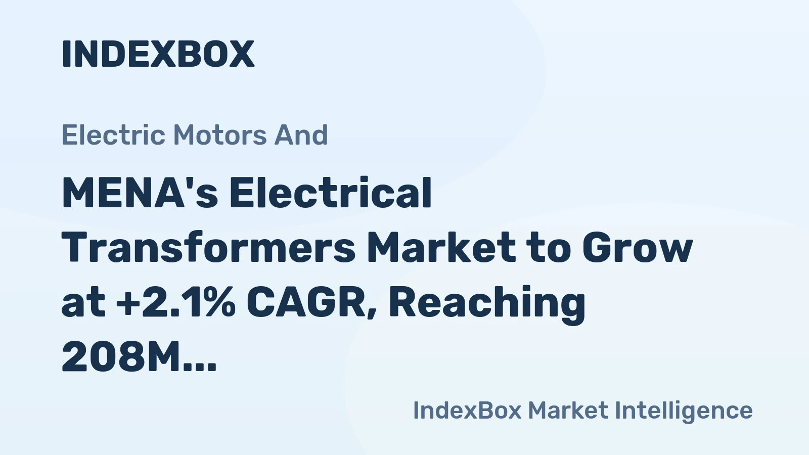 MENA's Electrical Transformers Market to Grow at +2.1% CAGR, Reaching 208M Units by 2035