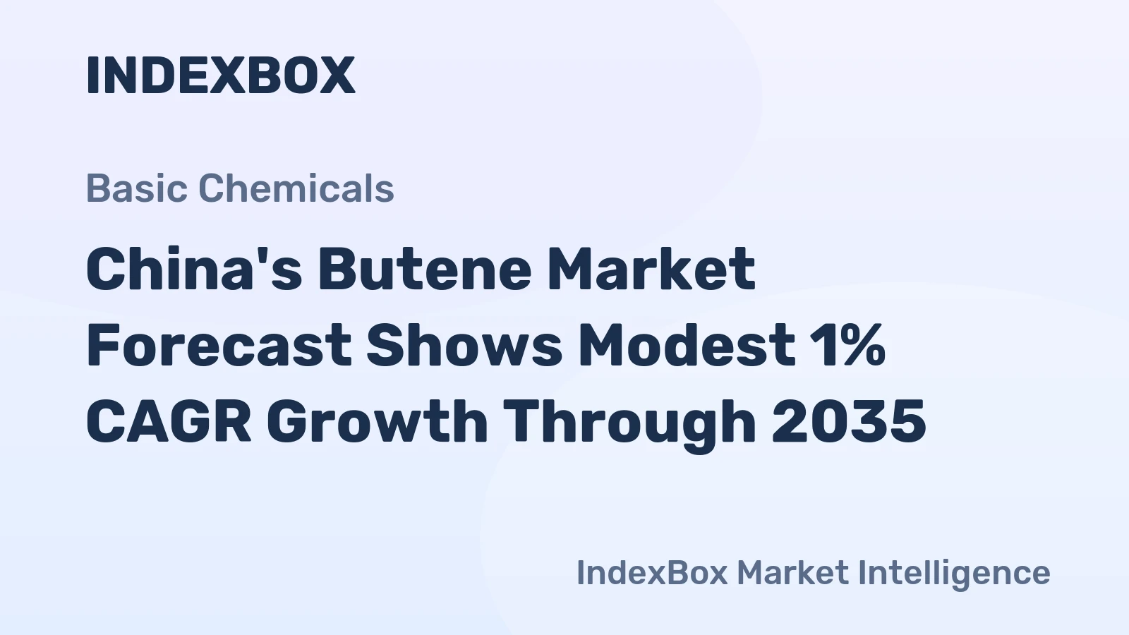 China's Butene Market Forecast Shows Modest 1% CAGR Growth Through 2035