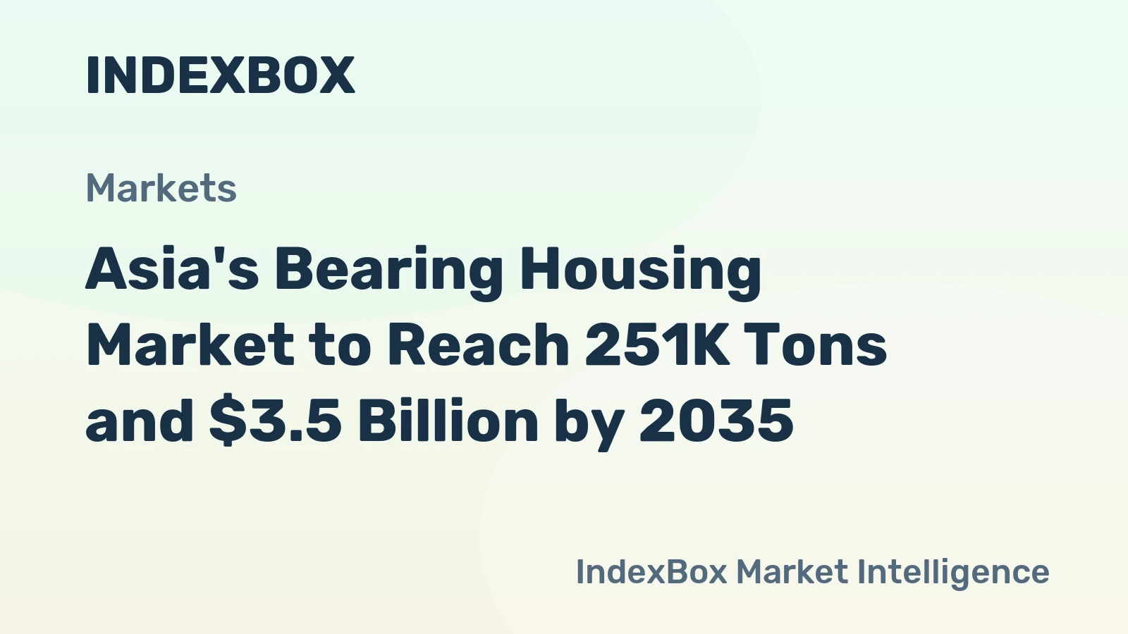 Asia's Bearing Housing Market to Reach 251K Tons and $3.5 Billion by 2035