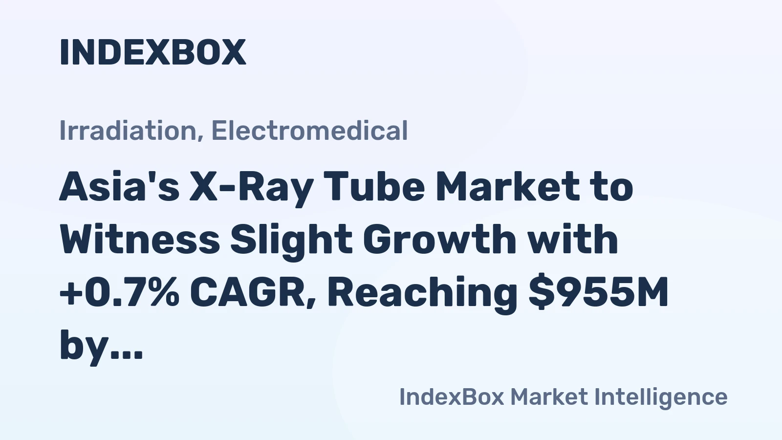 Asia's X-Ray Tube Market to Witness Slight Growth with +0.7% CAGR, Reaching $955M by 2035