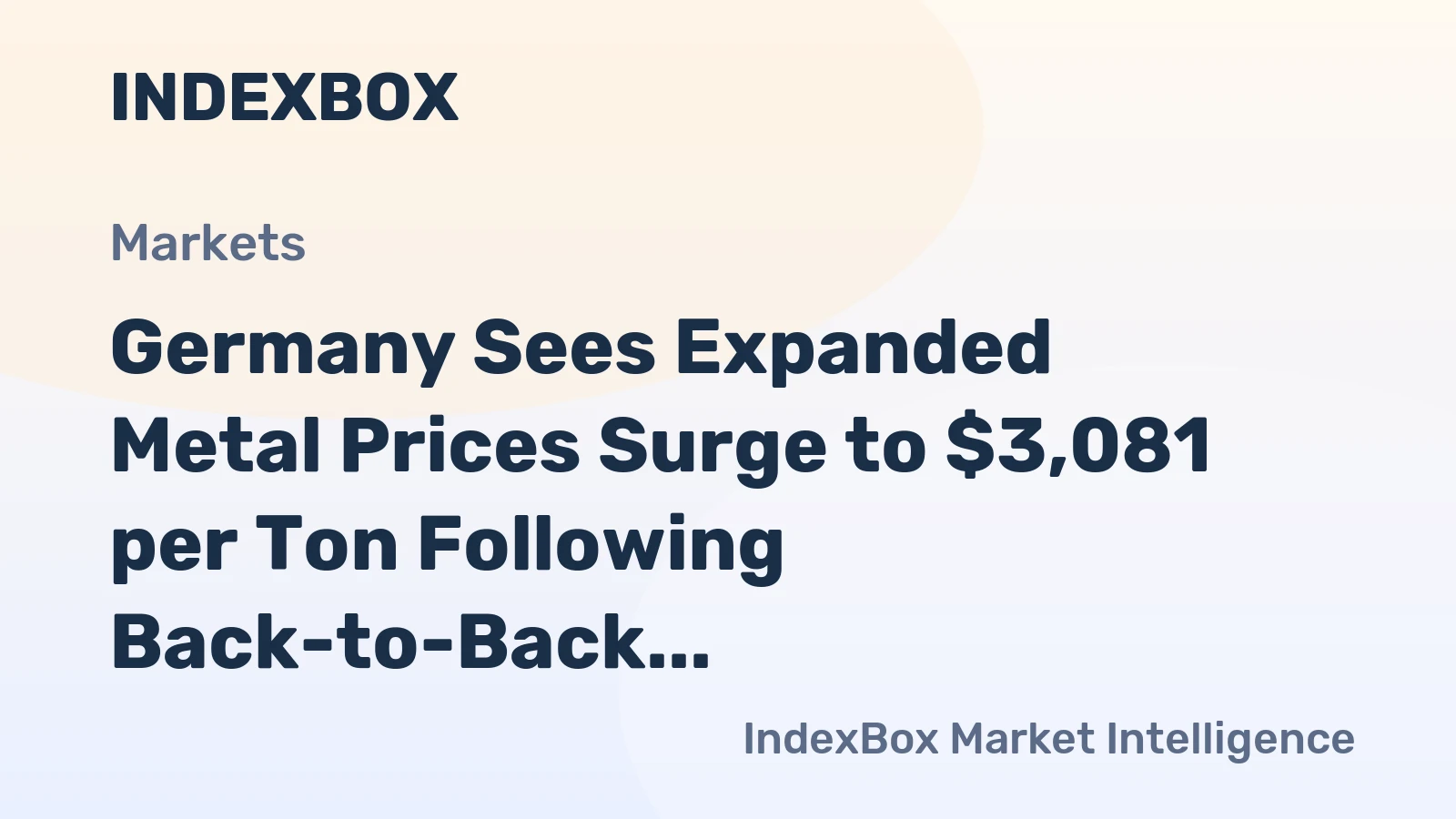 Germany Sees Expanded Metal Prices Surge to $3,081 per Ton Following Back-to-Back Monthly Gains