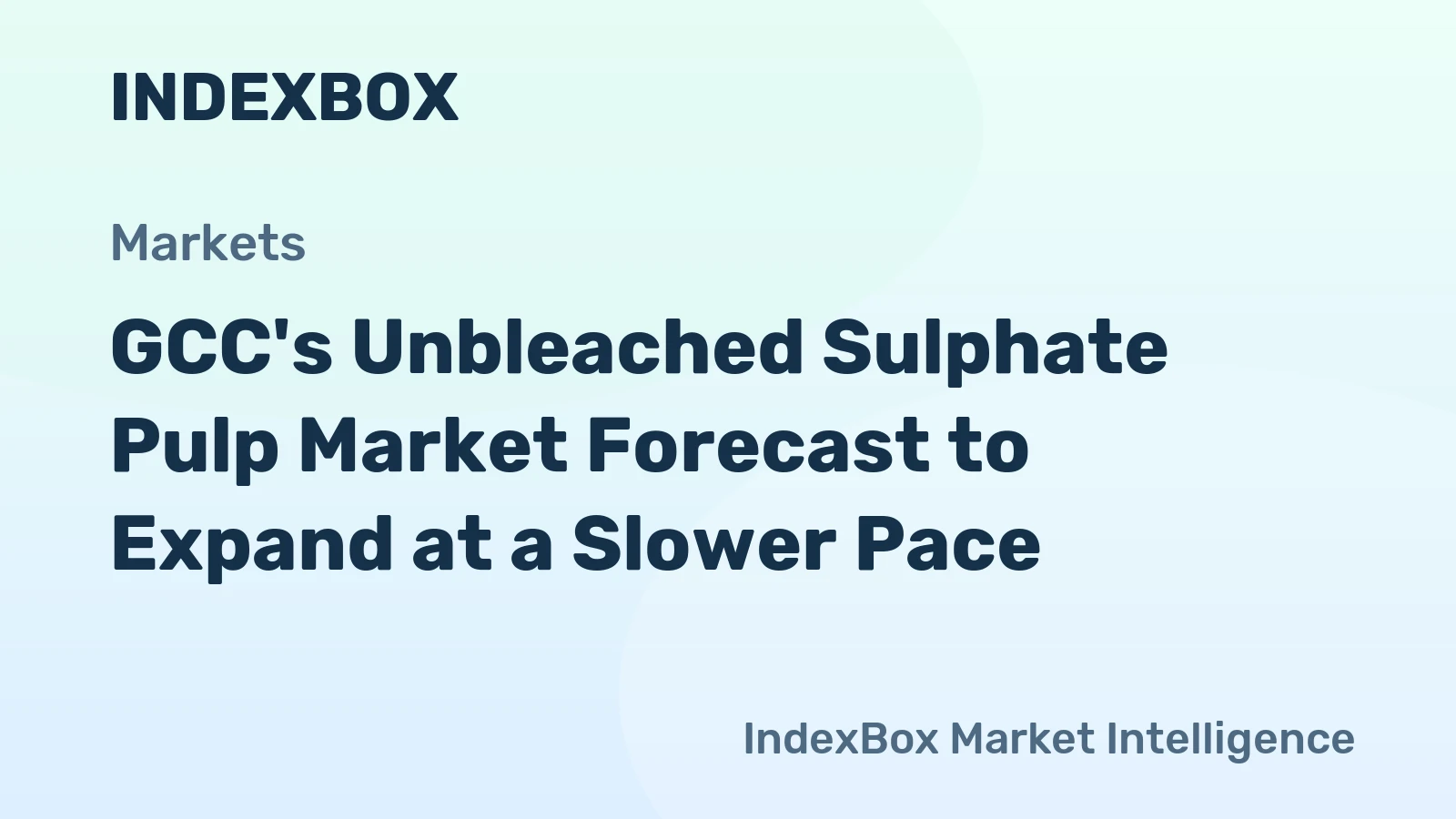 GCC's Unbleached Sulphate Pulp Market Forecast to Expand at a Slower Pace