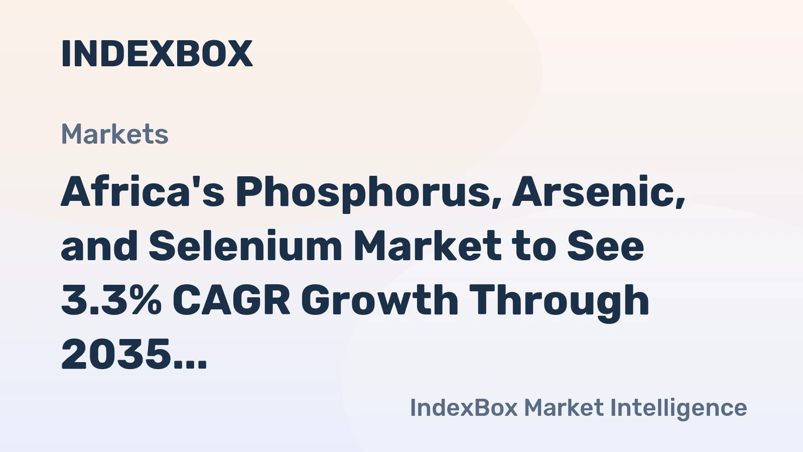Africa's Phosphorus, Arsenic, and Selenium Market to See 3.3% CAGR Growth Through 2035