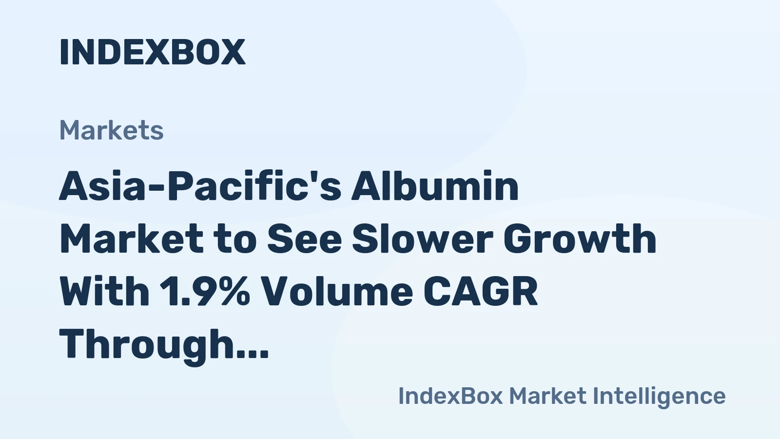 Asia-Pacific's Albumin Market to See Slower Growth With 1.9% Volume CAGR Through 2035