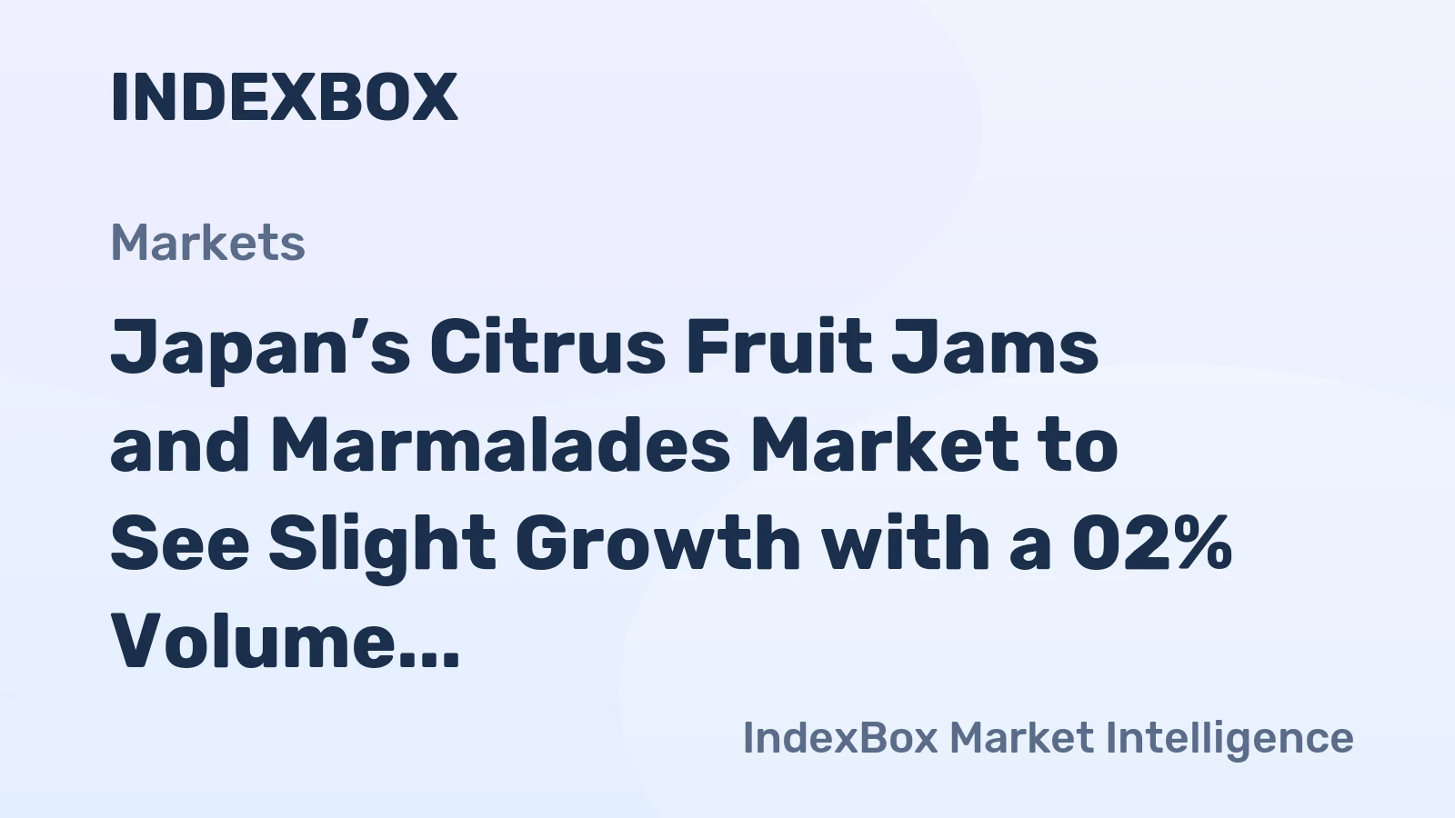 Japan’s Citrus Fruit Jams and Marmalades Market to See Slight Growth with a 02% Volume CAGR Through 2035
