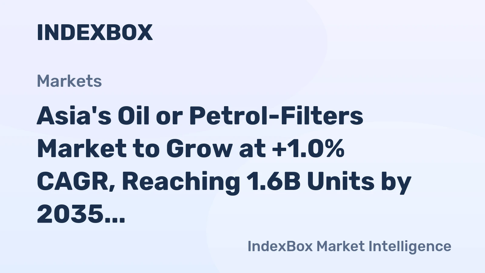 Asia's Oil or Petrol-Filters Market to Grow at +1.0% CAGR, Reaching 1.6B Units by 2035