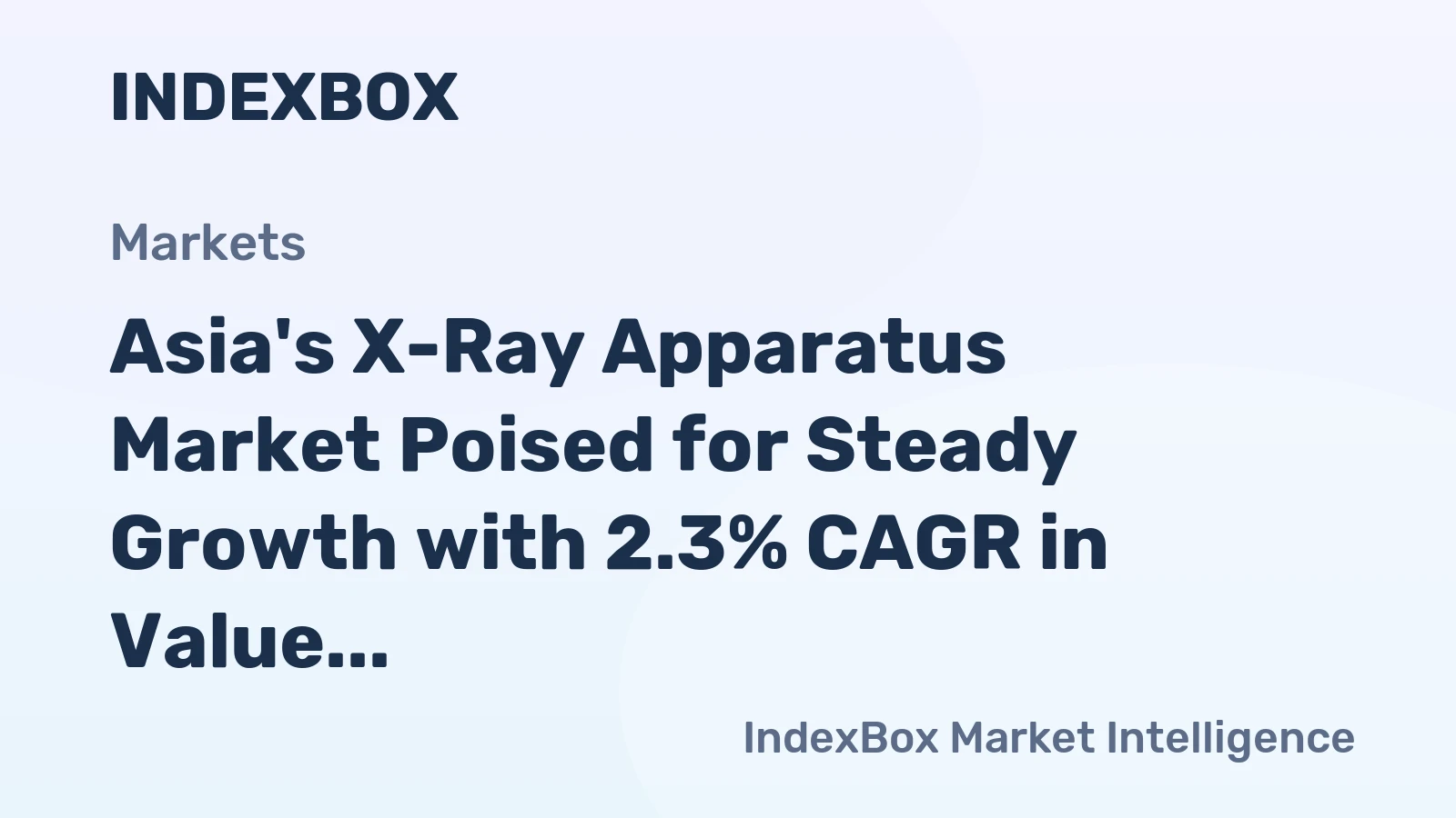 Asia's X-Ray Apparatus Market Poised for Steady Growth with 2.3% CAGR in Value Through 2035