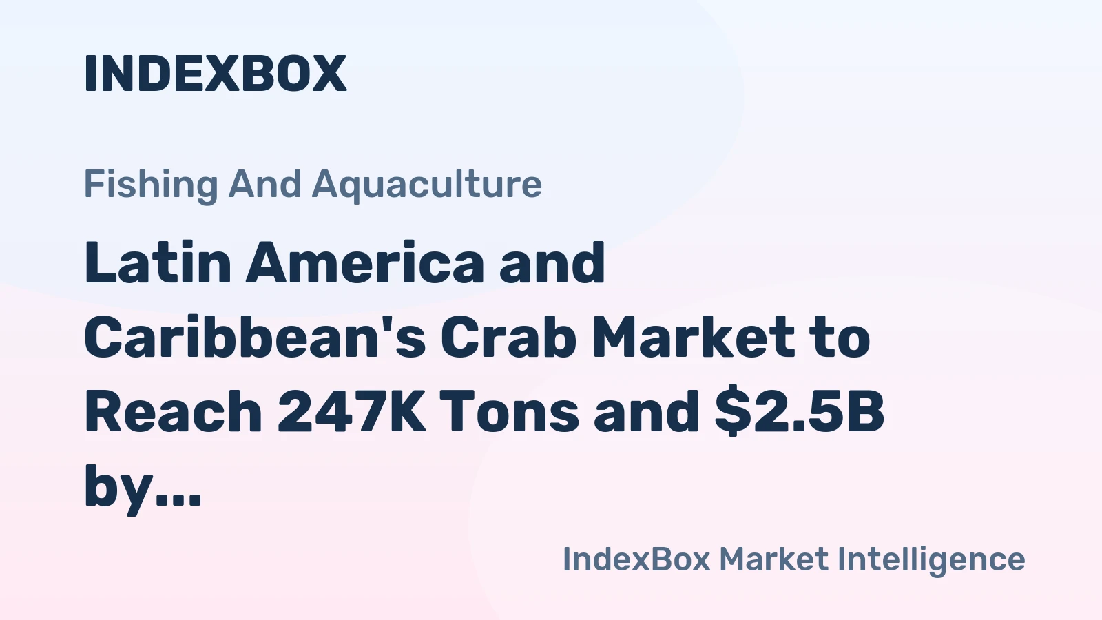 Latin America and Caribbean's Crab Market to Reach 247K Tons and $2.5B by 2035