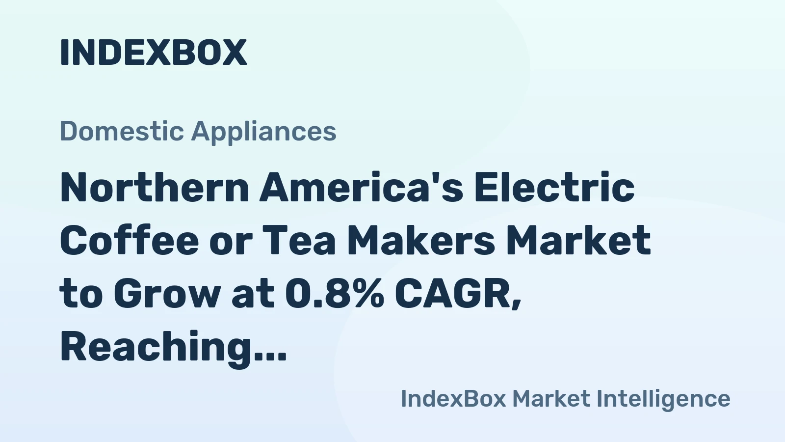 Northern America's Electric Coffee or Tea Makers Market to Grow at 0.8% CAGR, Reaching $1.7B by 2035