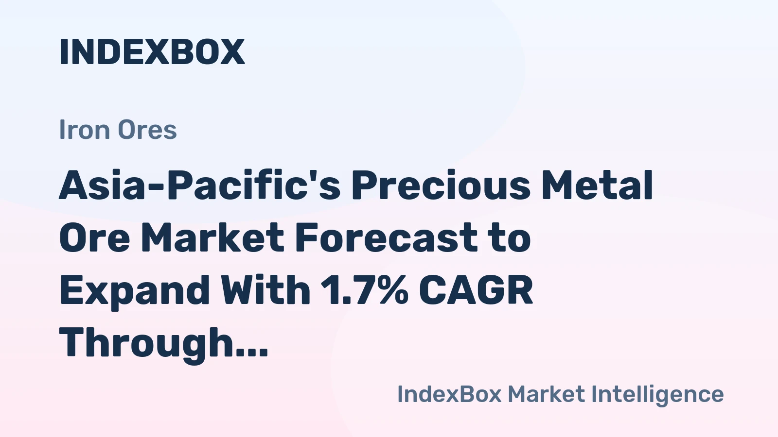 Asia-Pacific's Precious Metal Ore Market Forecast to Expand With 1.7% CAGR Through 2035