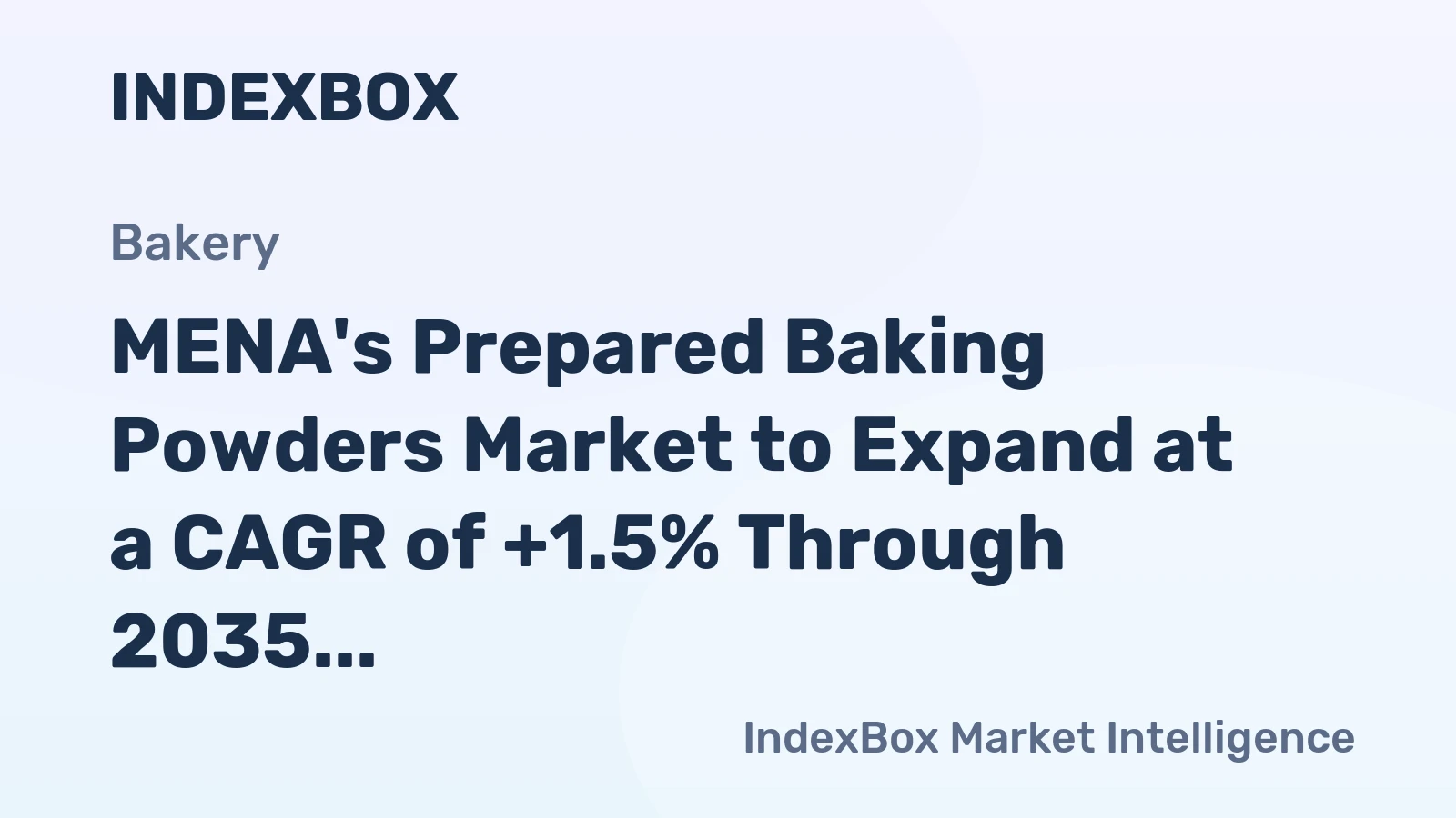 MENA's Prepared Baking Powders Market to Expand at a CAGR of +1.5% Through 2035