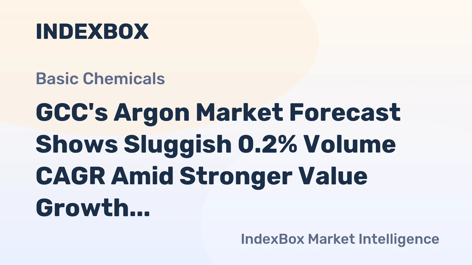 GCC's Argon Market Forecast Shows Sluggish 0.2% Volume CAGR Amid Stronger Value Growth