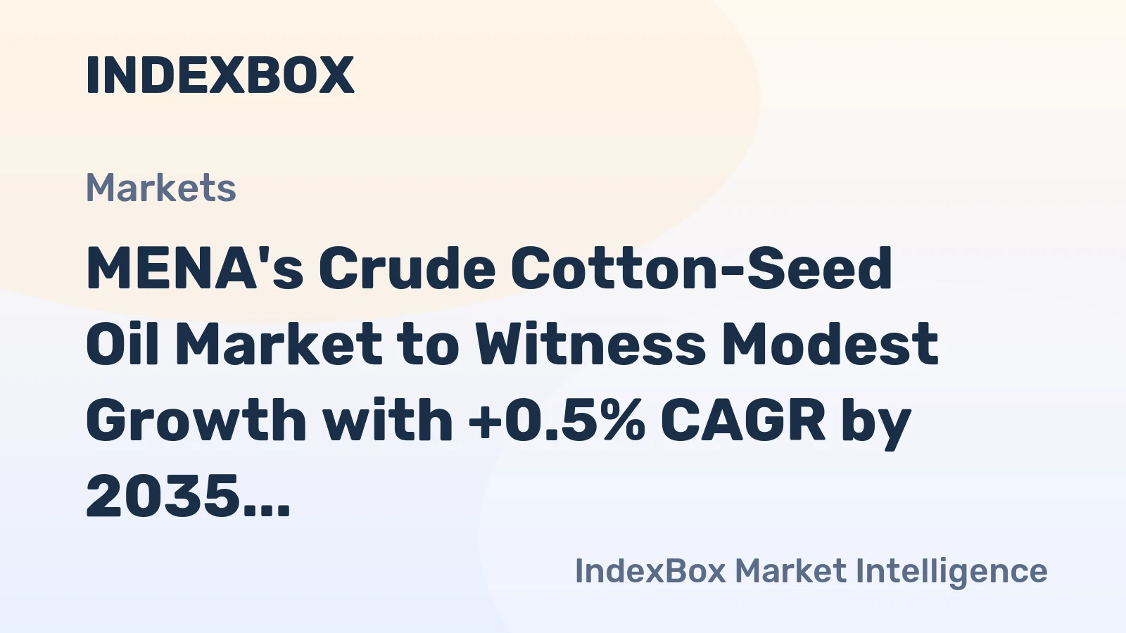 MENA's Crude Cotton-Seed Oil Market to Witness Modest Growth with +0.5% CAGR by 2035