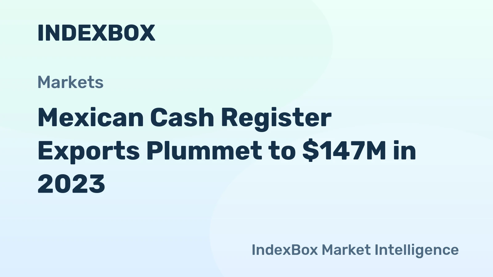 Mexican Cash Register Exports Plummet to $147M in 2023