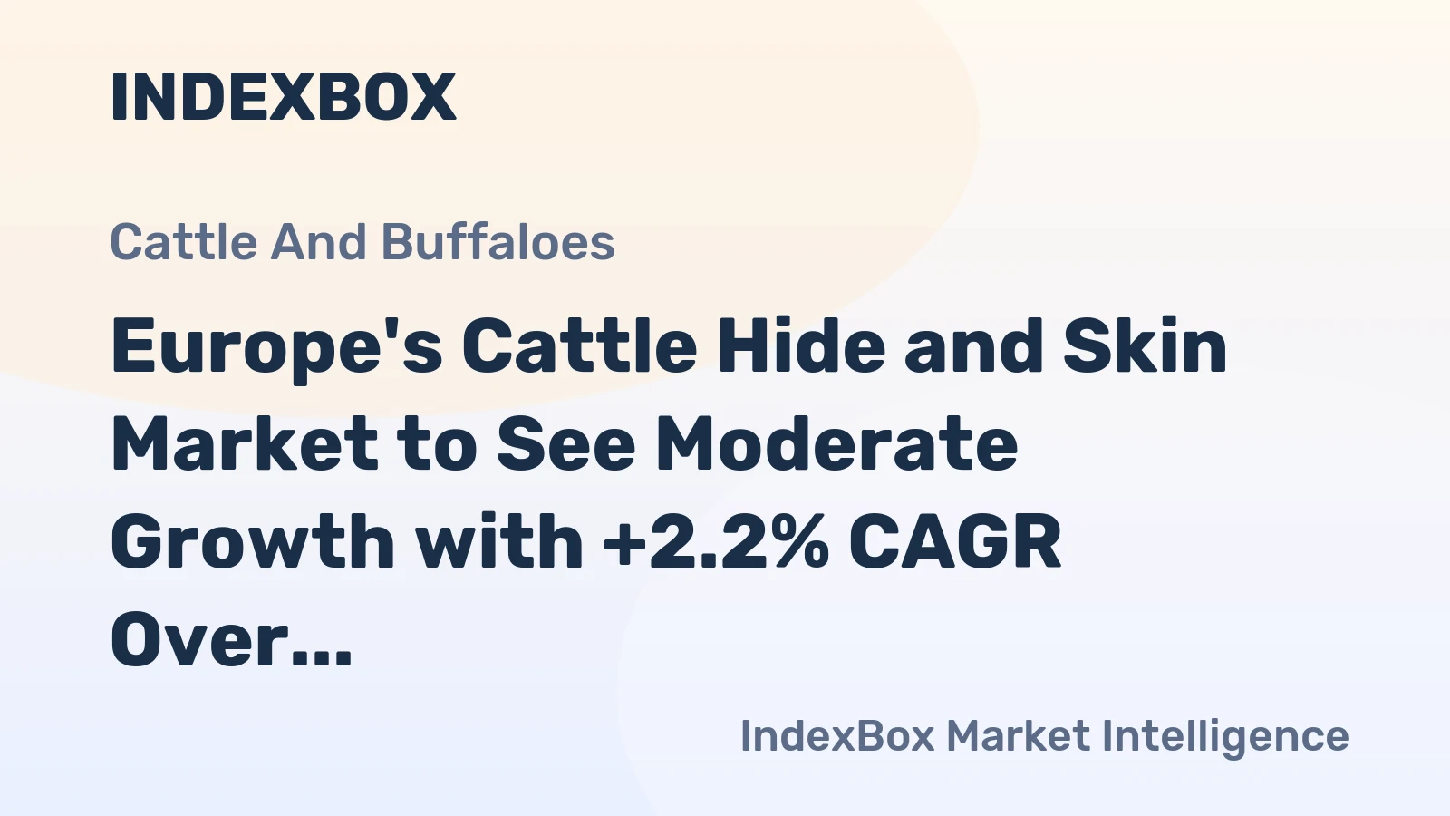 Europe's Cattle Hide and Skin Market to See Moderate Growth with +2.2% CAGR Over Next Decade