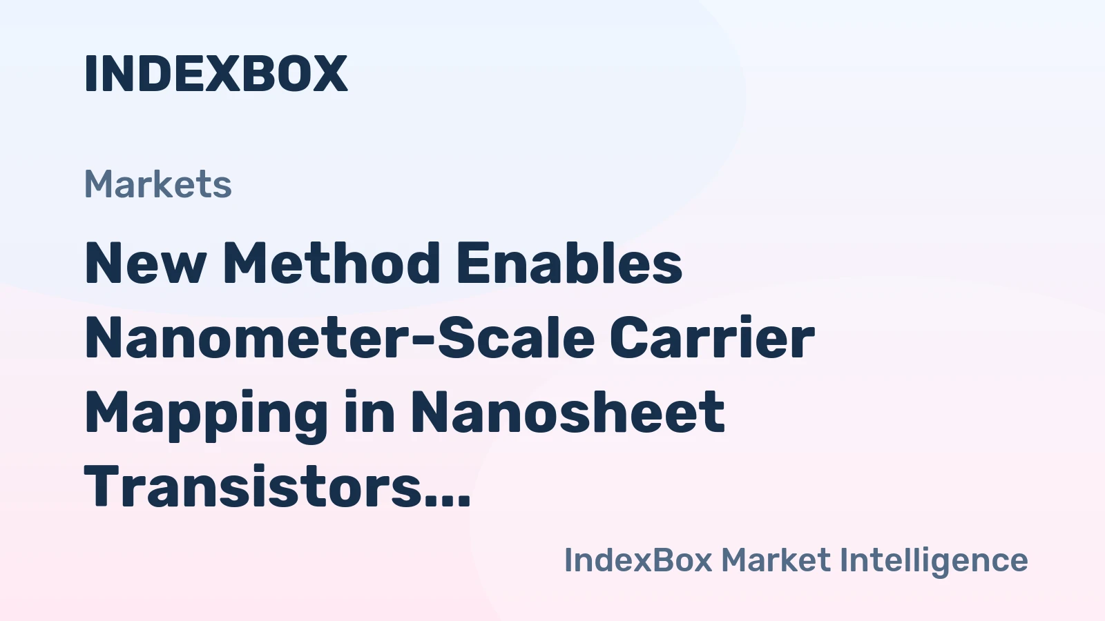New Method Enables Nanometer-Scale Carrier Mapping in Nanosheet Transistors