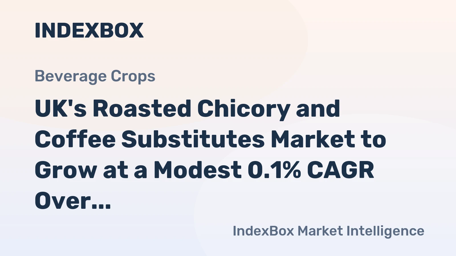 UK's Roasted Chicory and Coffee Substitutes Market to Grow at a Modest 0.1% CAGR Over Next Decade