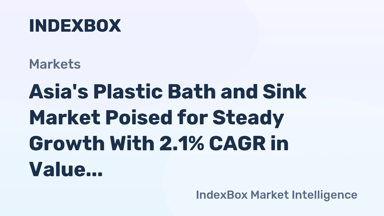 Asia's Plastic Bath and Sink Market Poised for Steady Growth With 2.1% CAGR in Value Through 2035