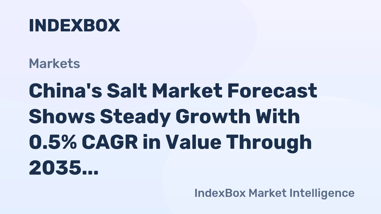 China's Salt Market Forecast Shows Steady Growth With 0.5% CAGR in Value Through 2035