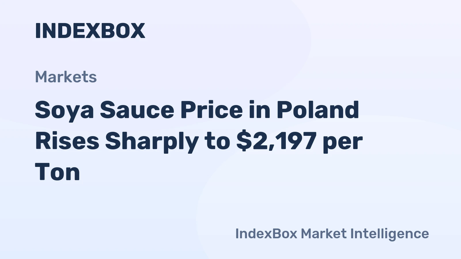 Soya Sauce Price in Poland Rises Sharply to $2,197 per Ton