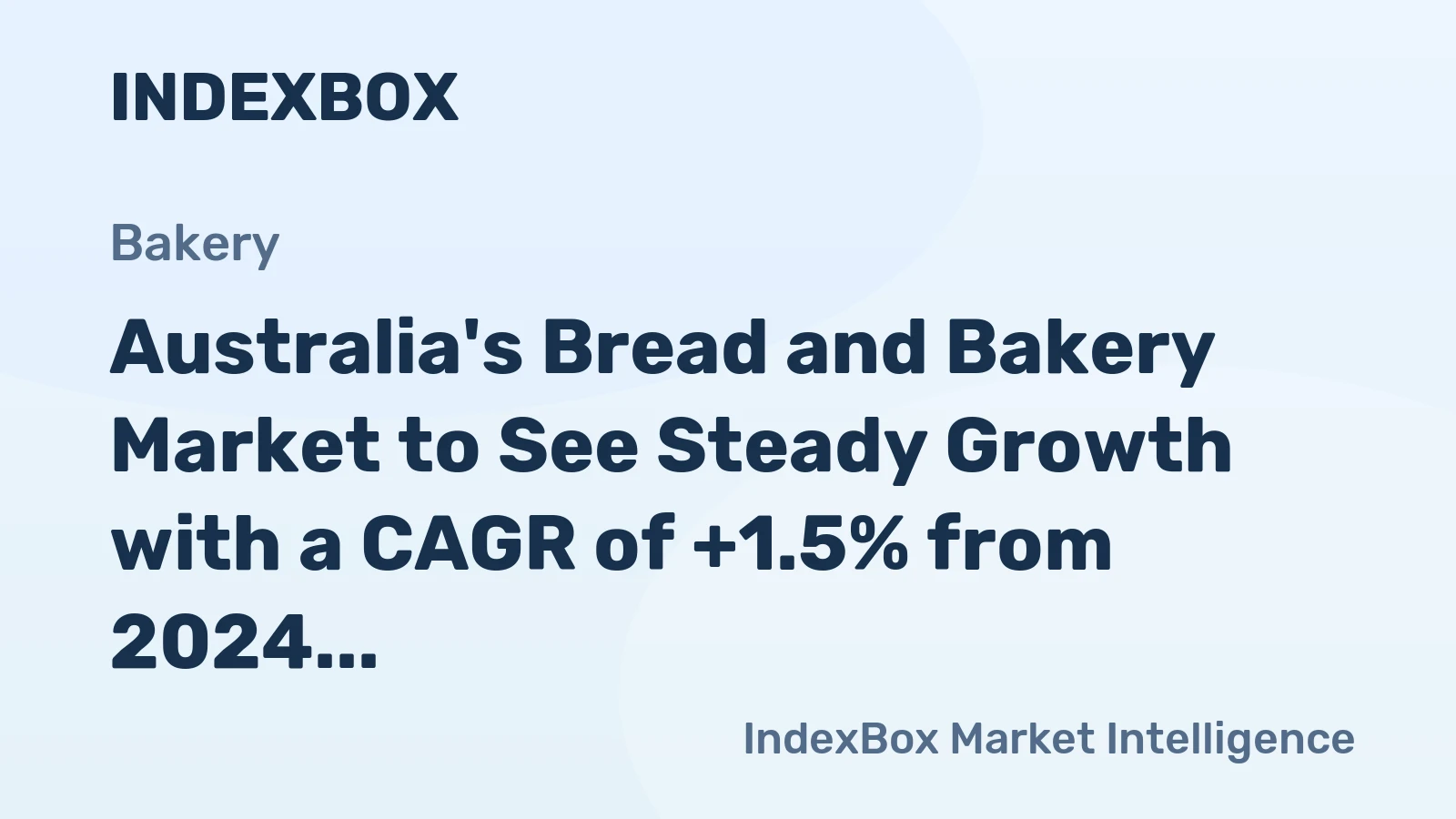 Australia's Bread and Bakery Market to See Steady Growth with a CAGR of +1.5% from 2024 to 2035
