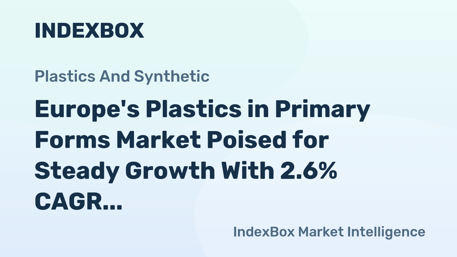 Europe's Plastics in Primary Forms Market Poised for Steady Growth With 2.6% CAGR in Value Through 2035