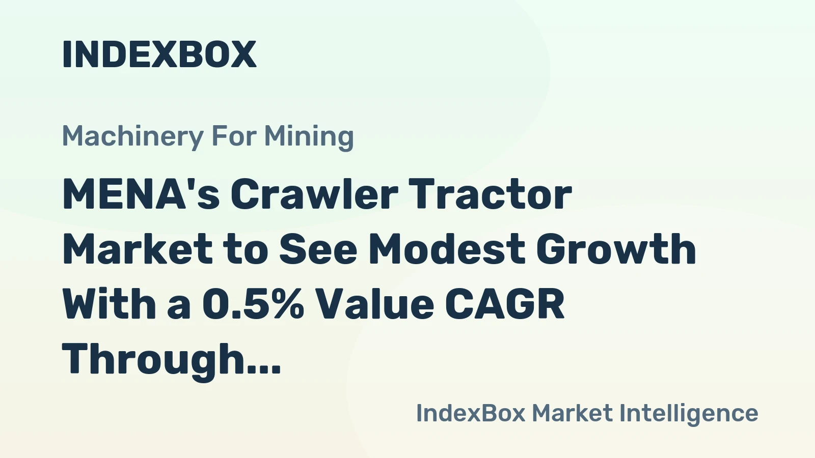 MENA's Crawler Tractor Market to See Modest Growth With a 0.5% Value CAGR Through 2035