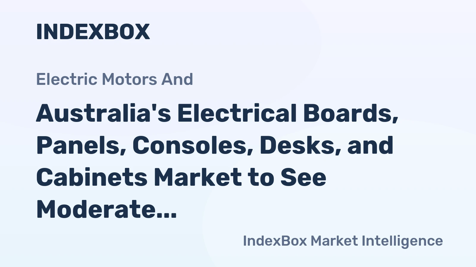 Australia's Electrical Boards, Panels, Consoles, Desks, and Cabinets Market to See Moderate Growth with CAGR of +0.8% from 2024 to 2035