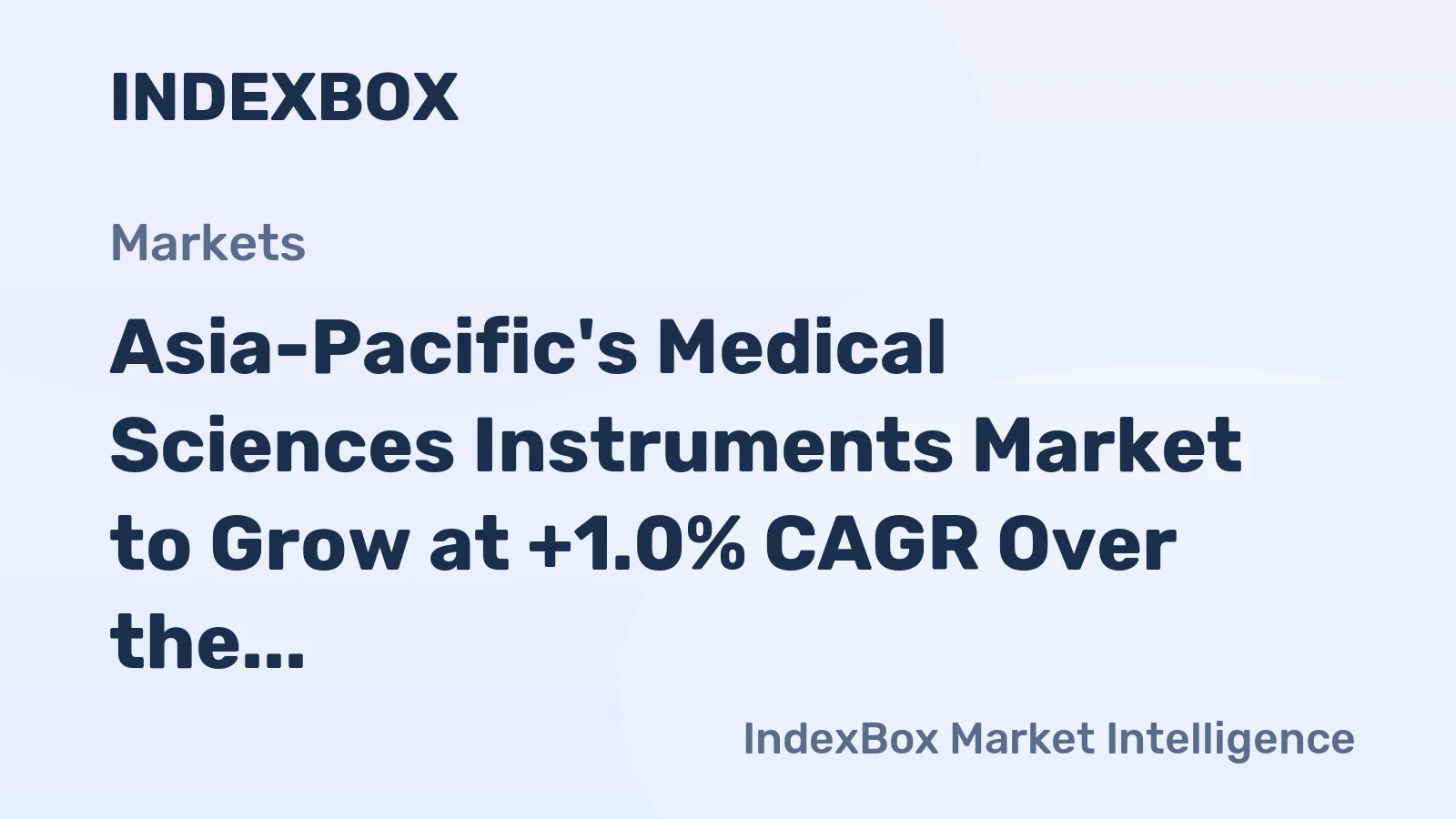 Asia-Pacific's Medical Sciences Instruments Market to Grow at +1.0% CAGR Over the Next Decade