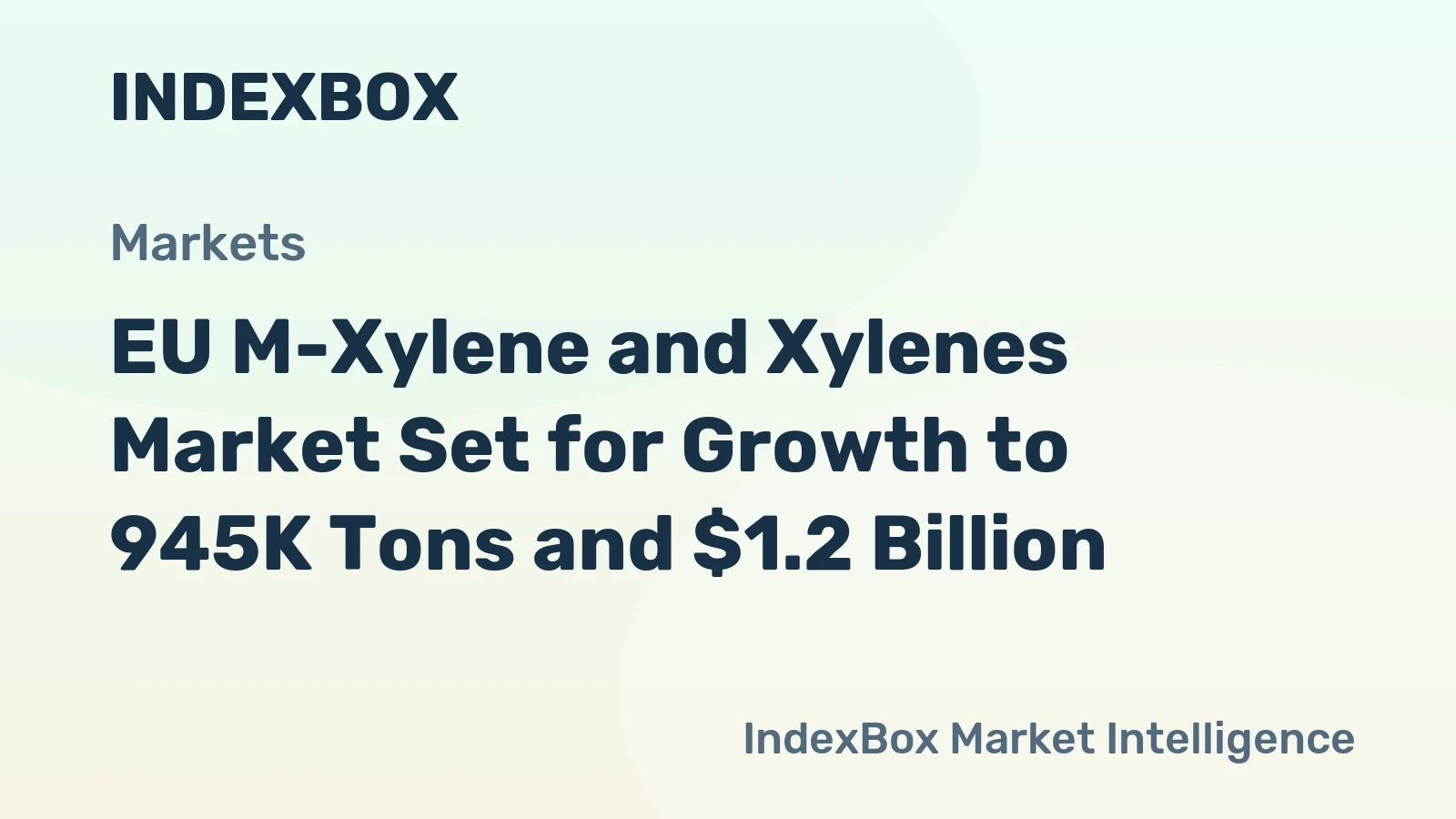 EU M-Xylene and Xylenes Market Set for Growth to 945K Tons and $1.2 Billion