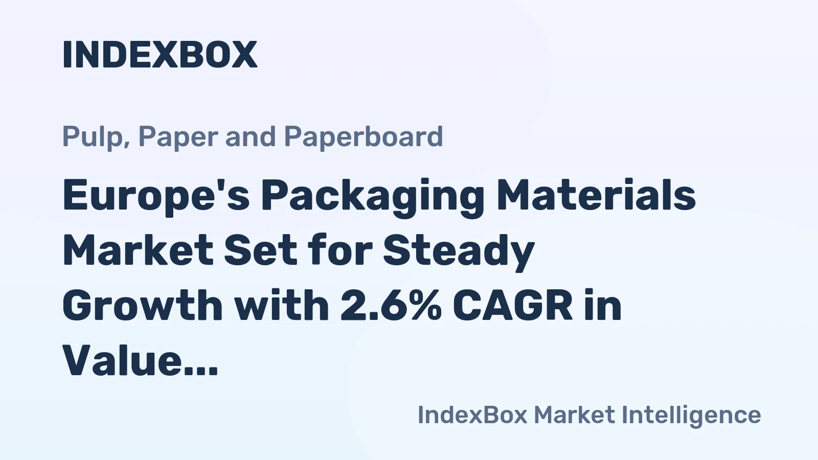 Europe's Packaging Materials Market Set for Steady Growth with 2.6% CAGR in Value Through 2035