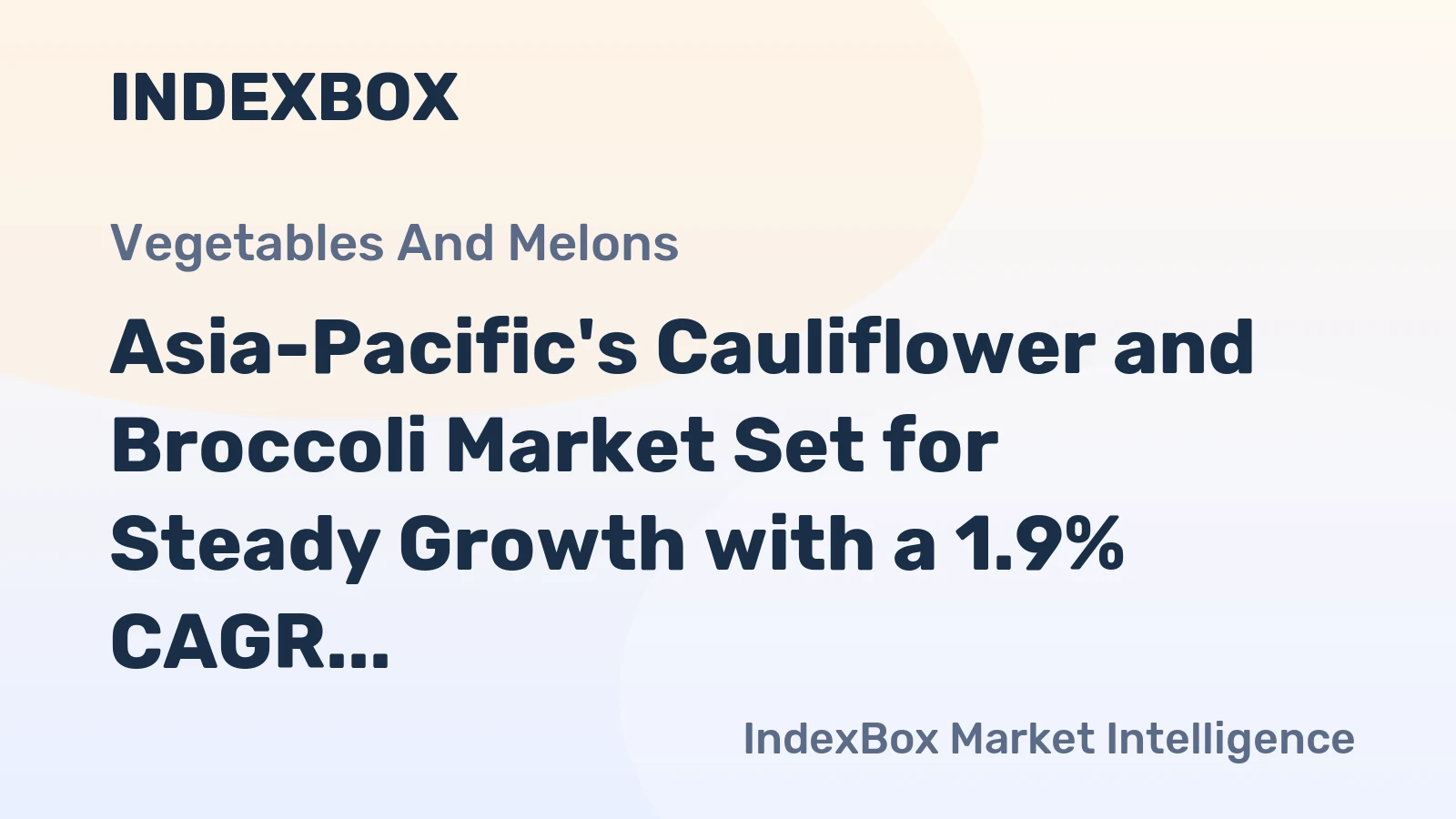 Asia-Pacific's Cauliflower and Broccoli Market Set for Steady Growth with a 1.9% CAGR in Value