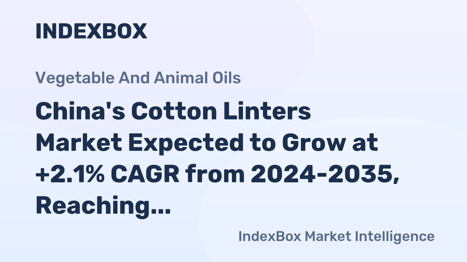 China's Cotton Linters Market Expected to Grow at +2.1% CAGR from 2024-2035, Reaching $54M