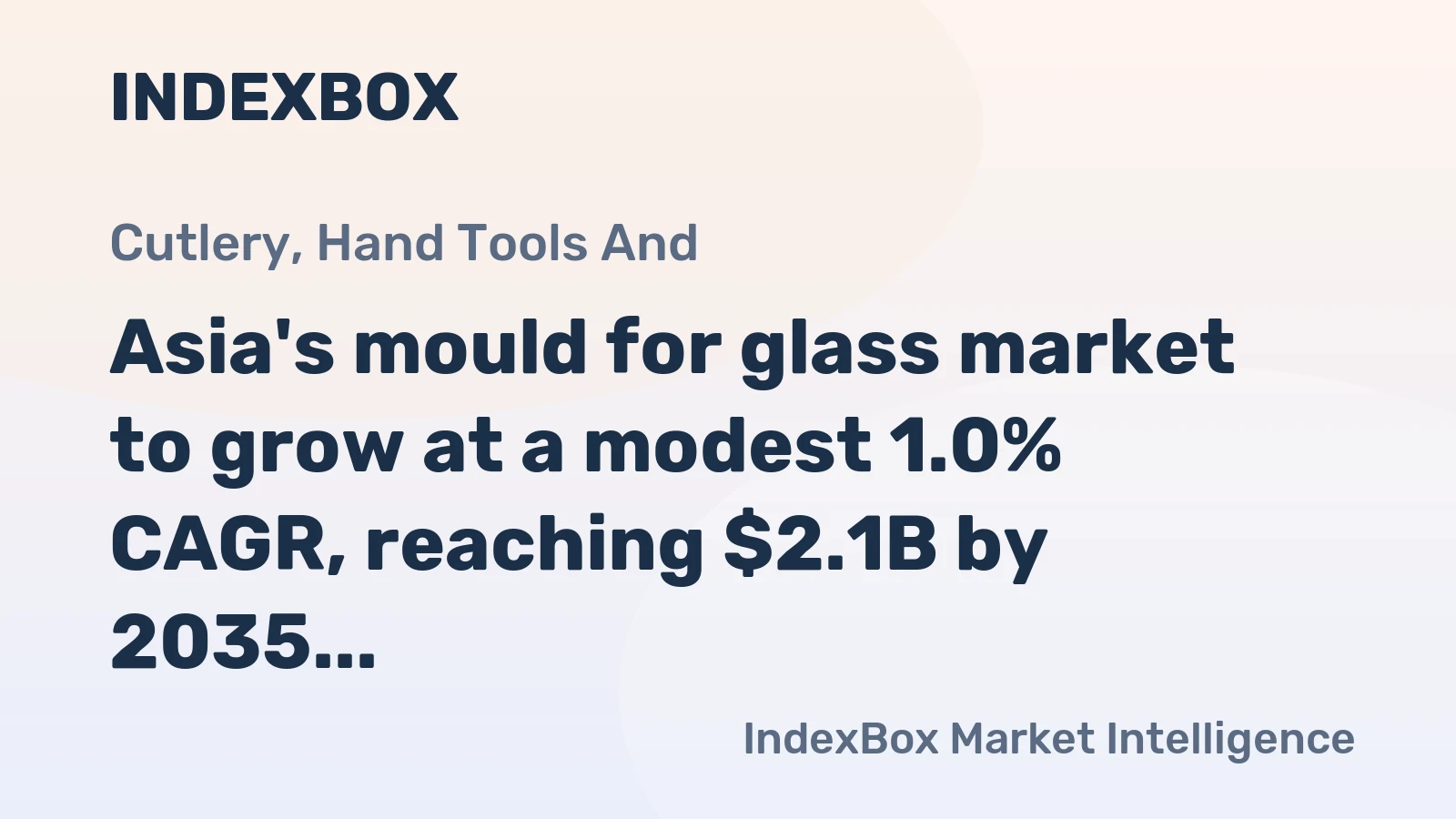 Asia's mould for glass market to grow at a modest 1.0% CAGR, reaching $2.1B by 2035.