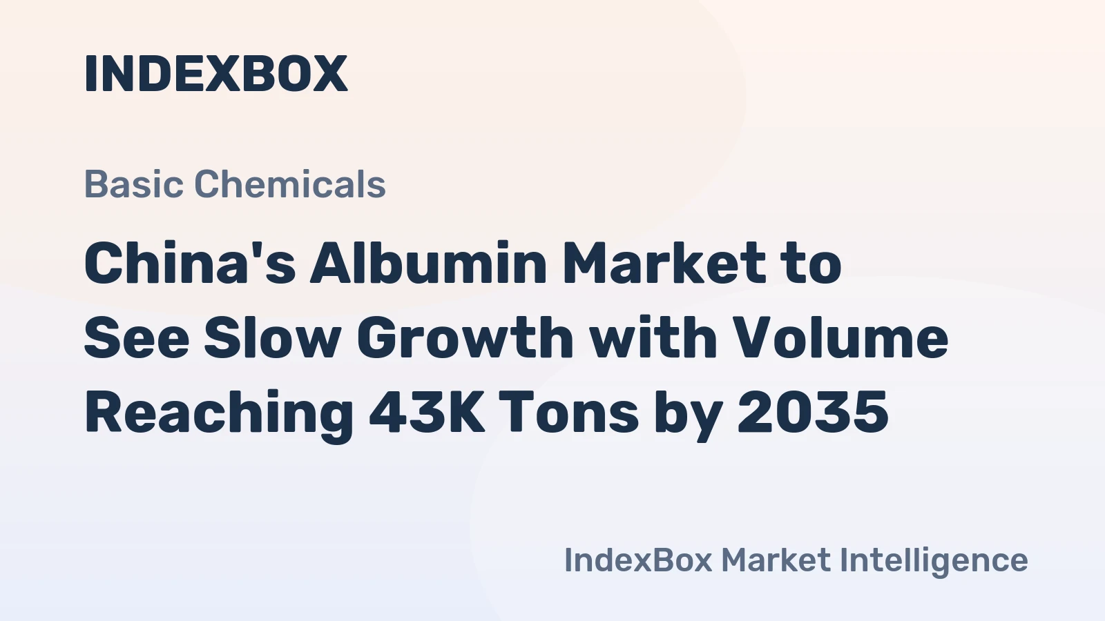 China's Albumin Market to See Slow Growth with Volume Reaching 43K Tons by 2035
