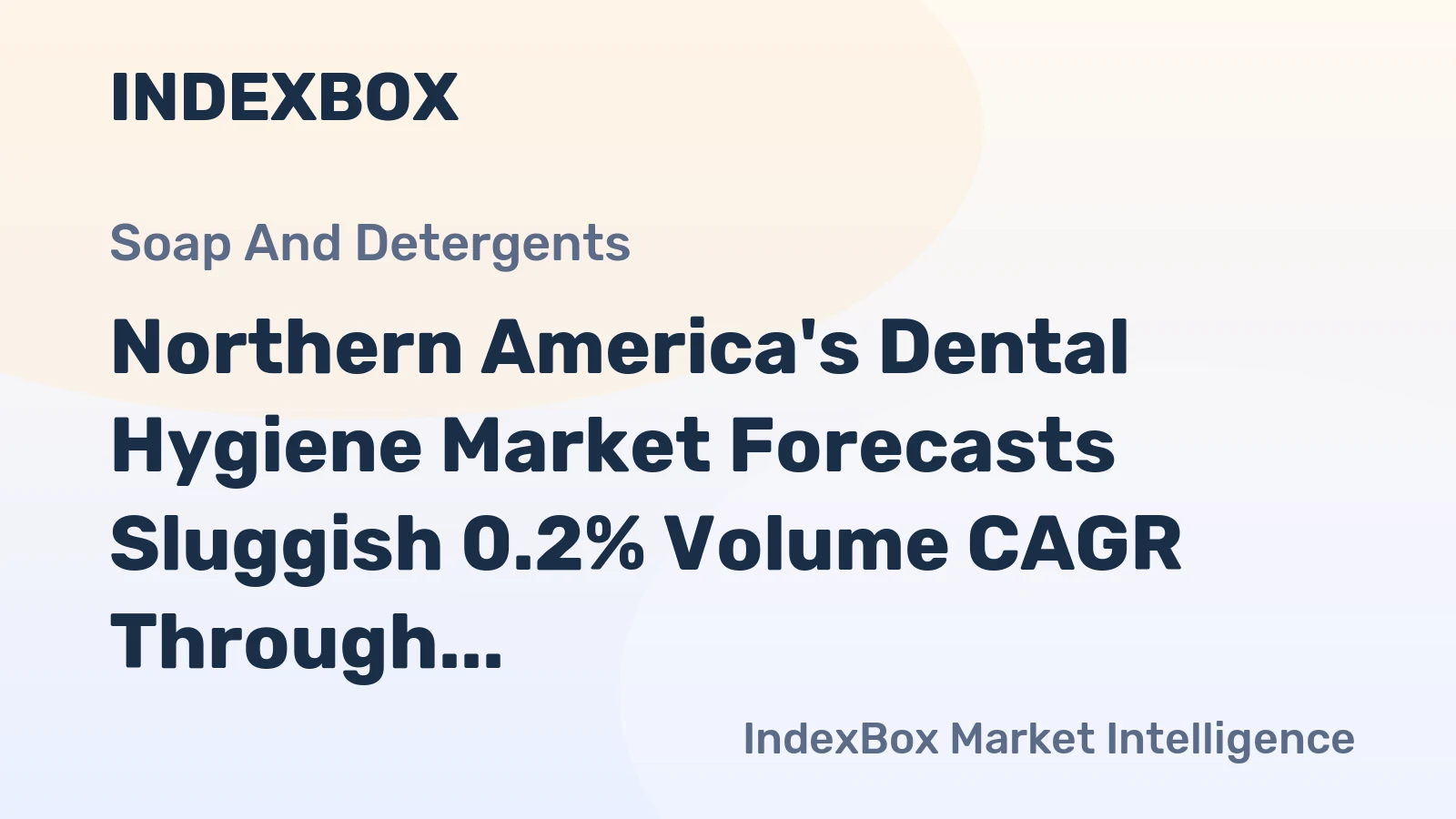 Northern America's Dental Hygiene Market Forecasts Sluggish 0.2% Volume CAGR Through 2035