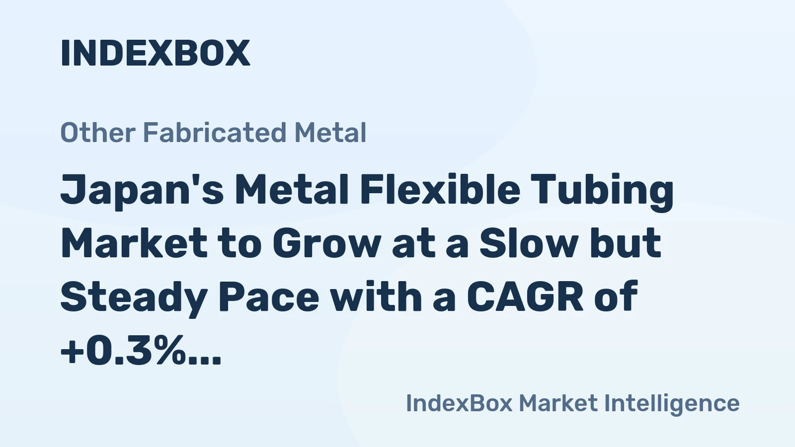 Japan's Metal Flexible Tubing Market to Grow at a Slow but Steady Pace with a CAGR of +0.3%