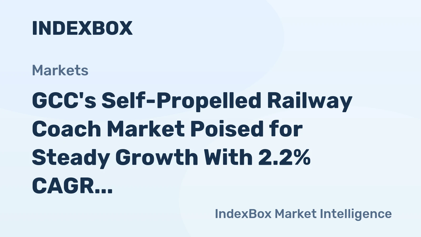 GCC's Self-Propelled Railway Coach Market Poised for Steady Growth With 2.2% CAGR in Value